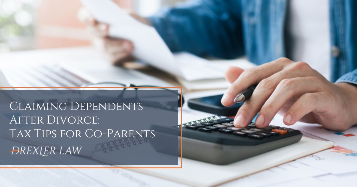 Claiming Dependents After Divorce: Tax Tips for Co-Parents